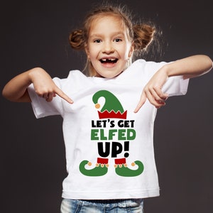 Lets Get Elfed up SVG, Christmas Shirt SVG, Merry Christmas Svg ...