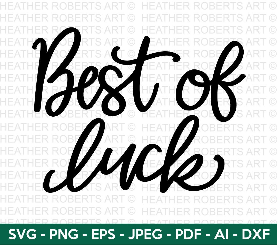 Best of Luck Svg, Positive Quotes, Calligraphy Quotes Svg ...