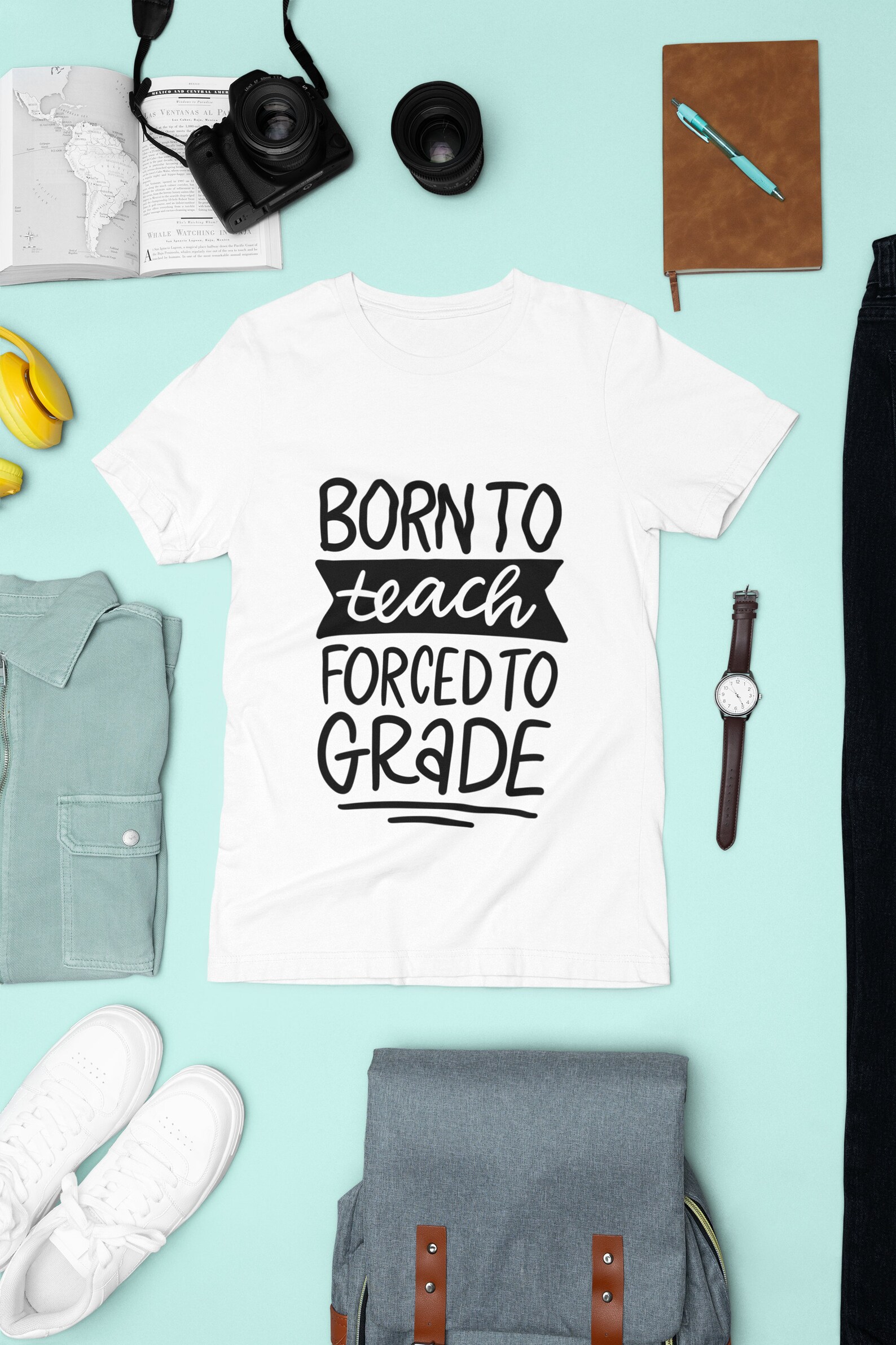 Born to Teach Forced to Grade SVG: Teacher Cricut Cut File (digital ...