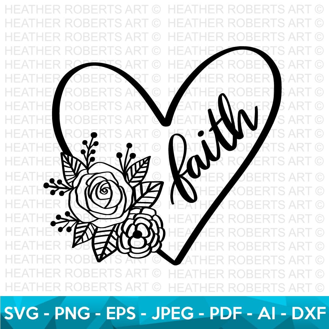 Faith Rose Heart Svg, Floral Heart Svg, Rose Heart Svg, Heart Svg ...