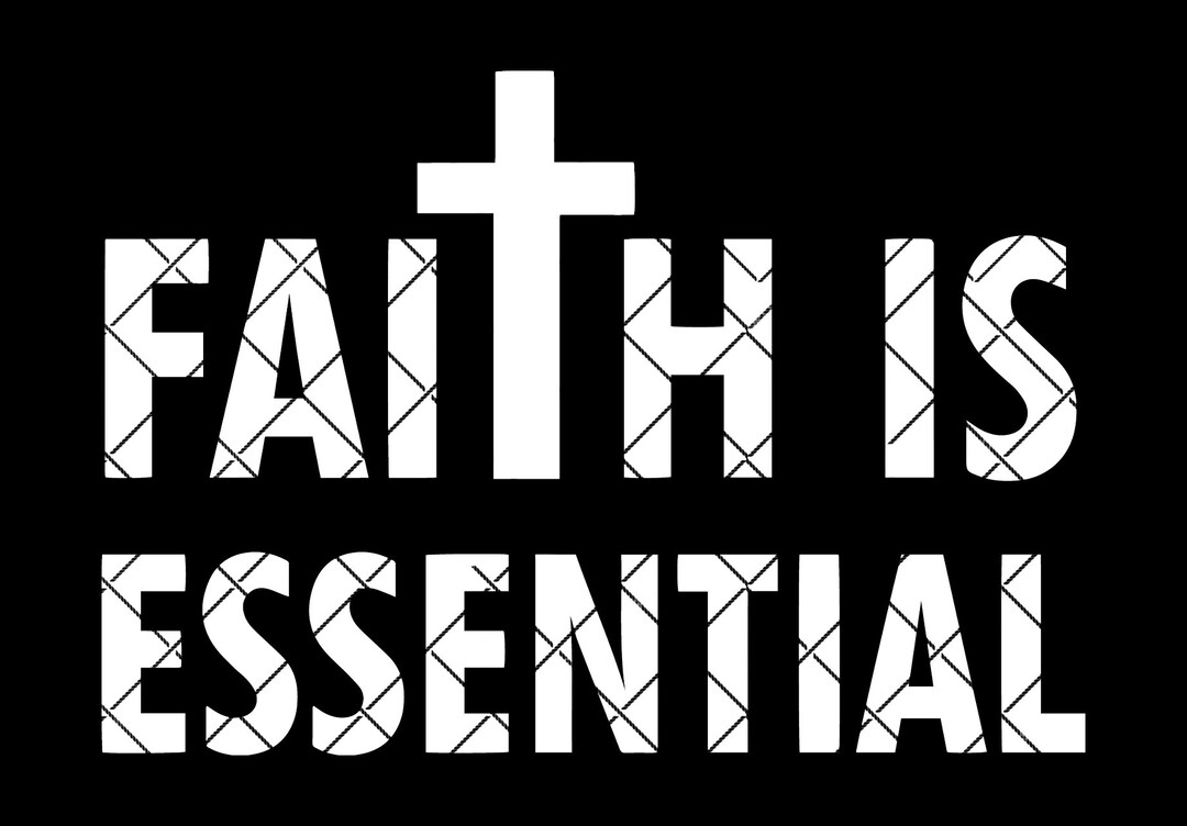 Faith is Essential SVG - Etsy