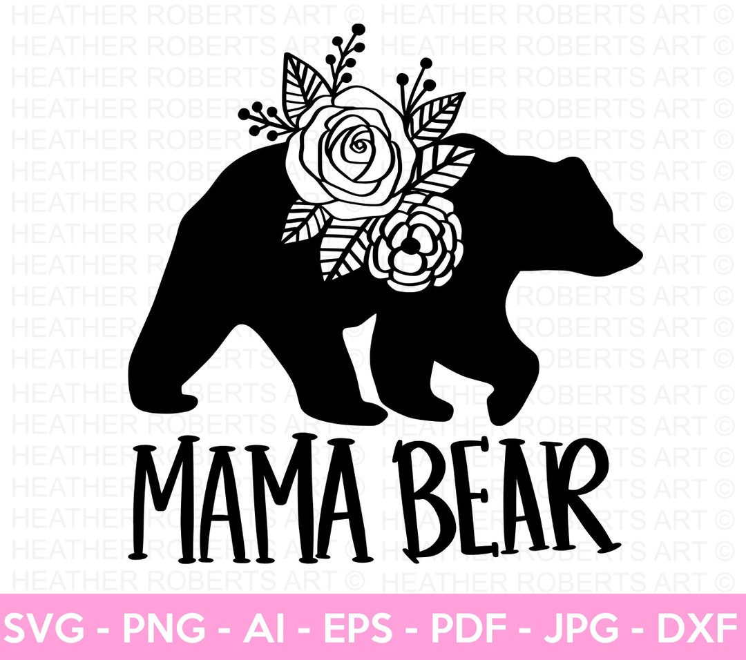 Floral Mama Bear SVG: Mom Shirt Cut Files (digital Download) - Etsy