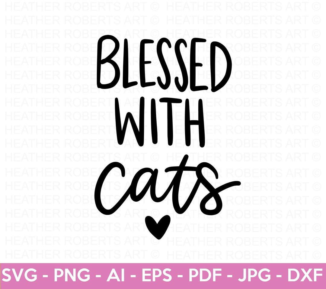 Blessed With Cats SVG, Cat Lovers SVG, Cat Mom Svg, Mother SVG, Blessed ...