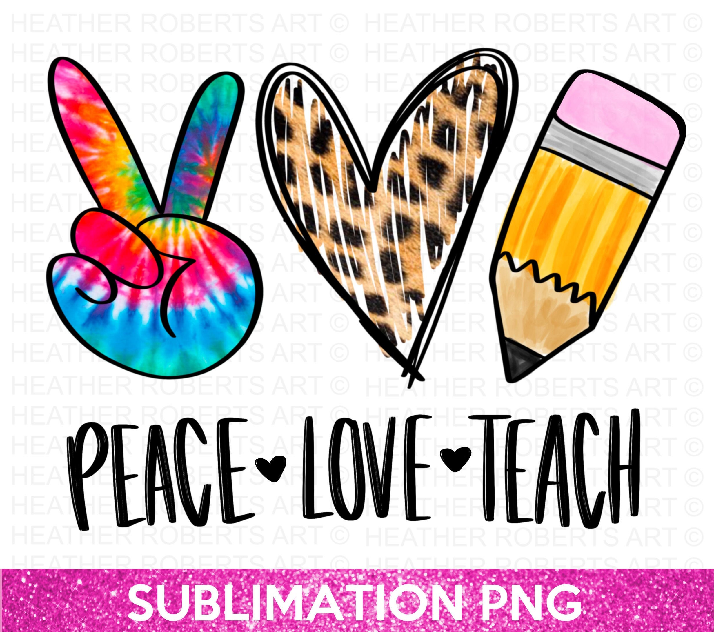 Peace Love Teach PNG Teacher PNG Peace Hand Sign PNG - Etsy