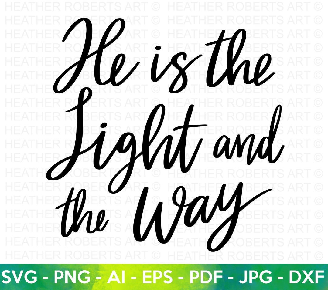 The Light and the Way SVG, Jesus Christian SVG, Scripture Svg, Bible ...