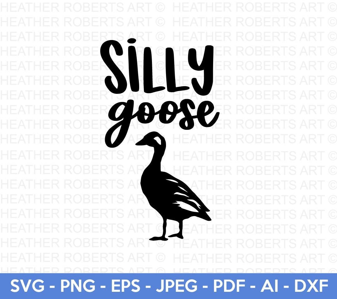 Silly Goose SVG, Funny Jokes SVG, Sarcastic Svg, Silly Svg, Sarcasm Svg ...