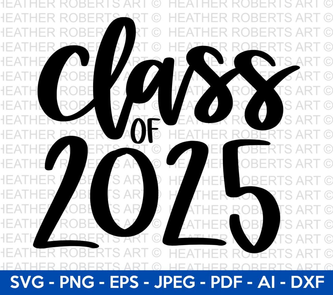 Class of 2025 SVG: Graduation Shirt Design (digital Download) - Etsy