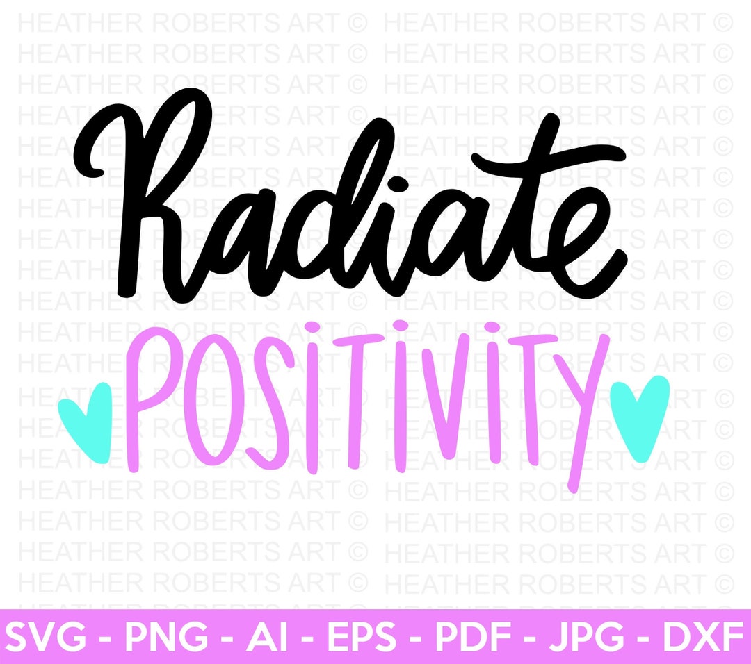 Radiate Positivity SVG: Motivational Quote Cut Files (digital Download ...