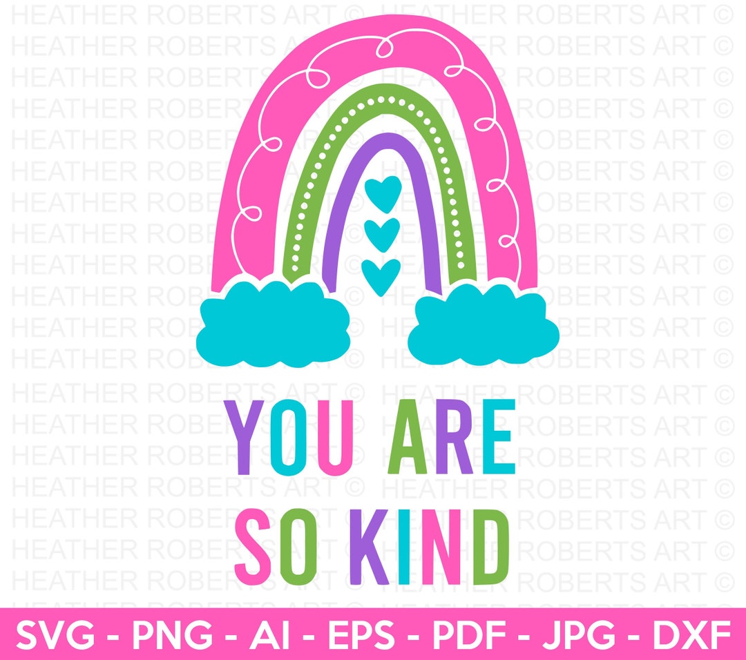 You Are so Kind SVG, Positive Quote, Inspirational Quote, Motivational ... You Are so Kind SVG, Positive Quote, Inspirational Quote, Motivational ...