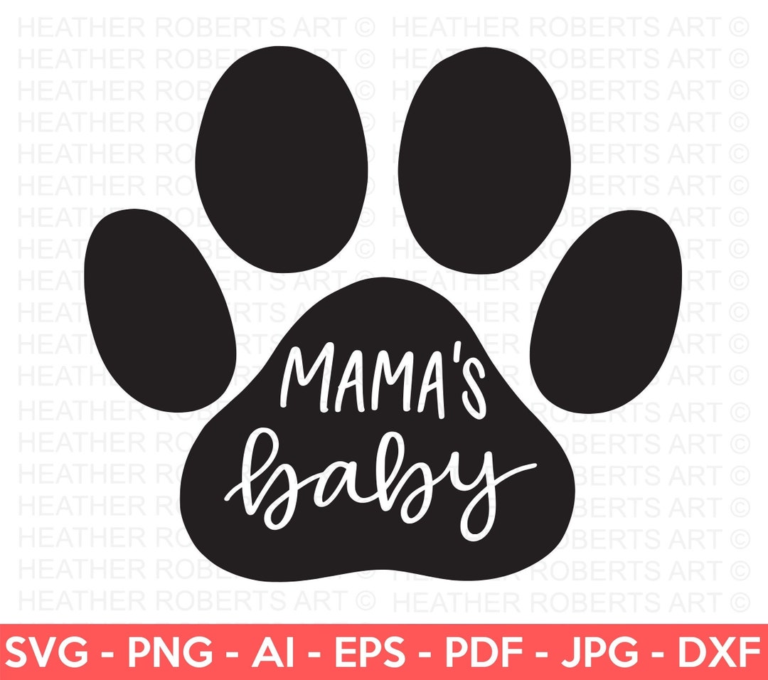 Mama's Baby SVG, Dog SVG, Fur Mom Svg, Dog Mom Svg, Dog Mama Svg, Paw ...