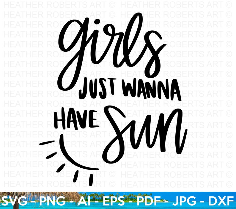 Girls Just Wanna Have Sun SVG Summer SVG Beach SVG Beach | Etsy