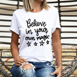 Believe in Your Own Magic SVG, Positive Quotes SVG, Happy Svg ...