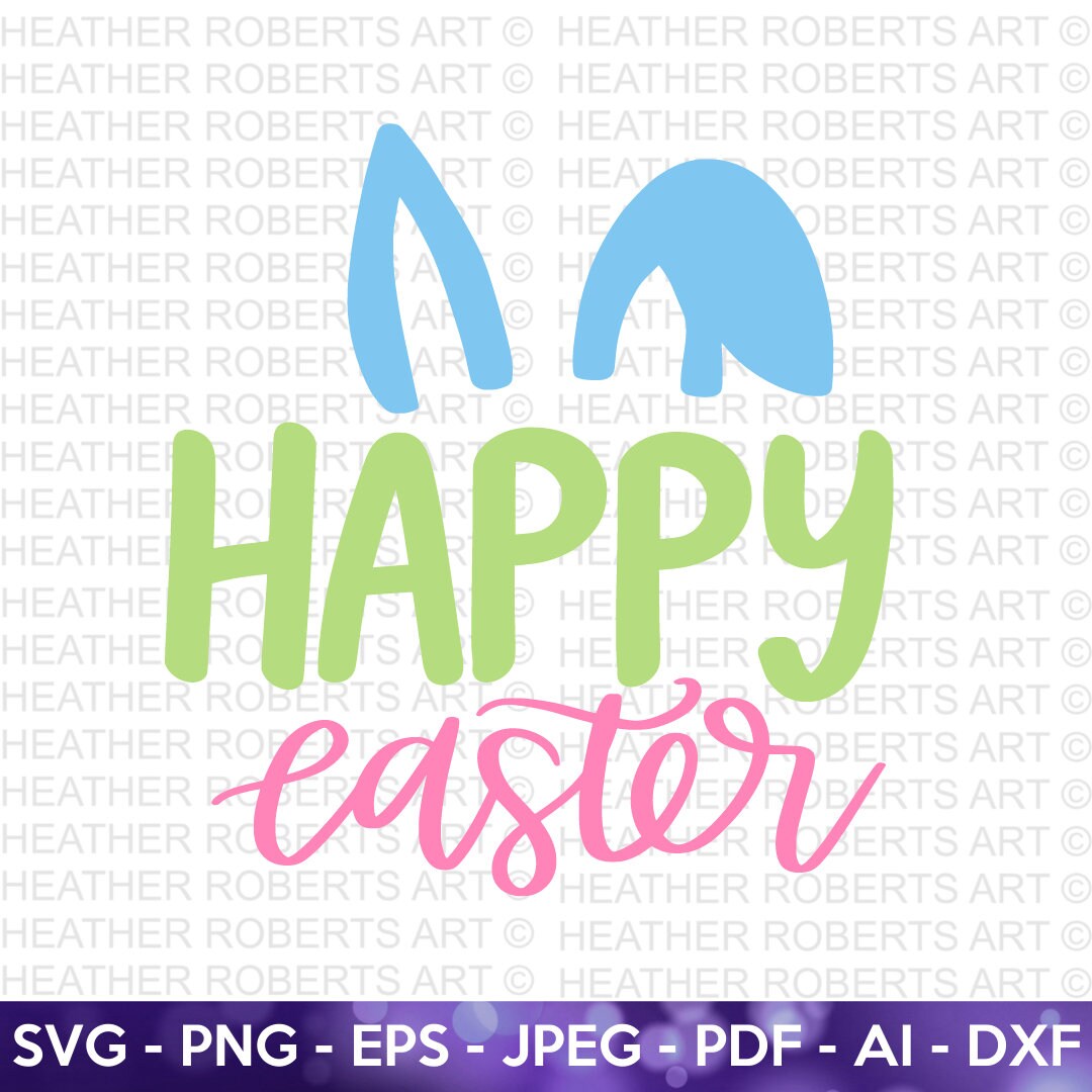 Happy Easter With Bunny Ears Svg, Easter SVG, Easter Svg for Kids ...
