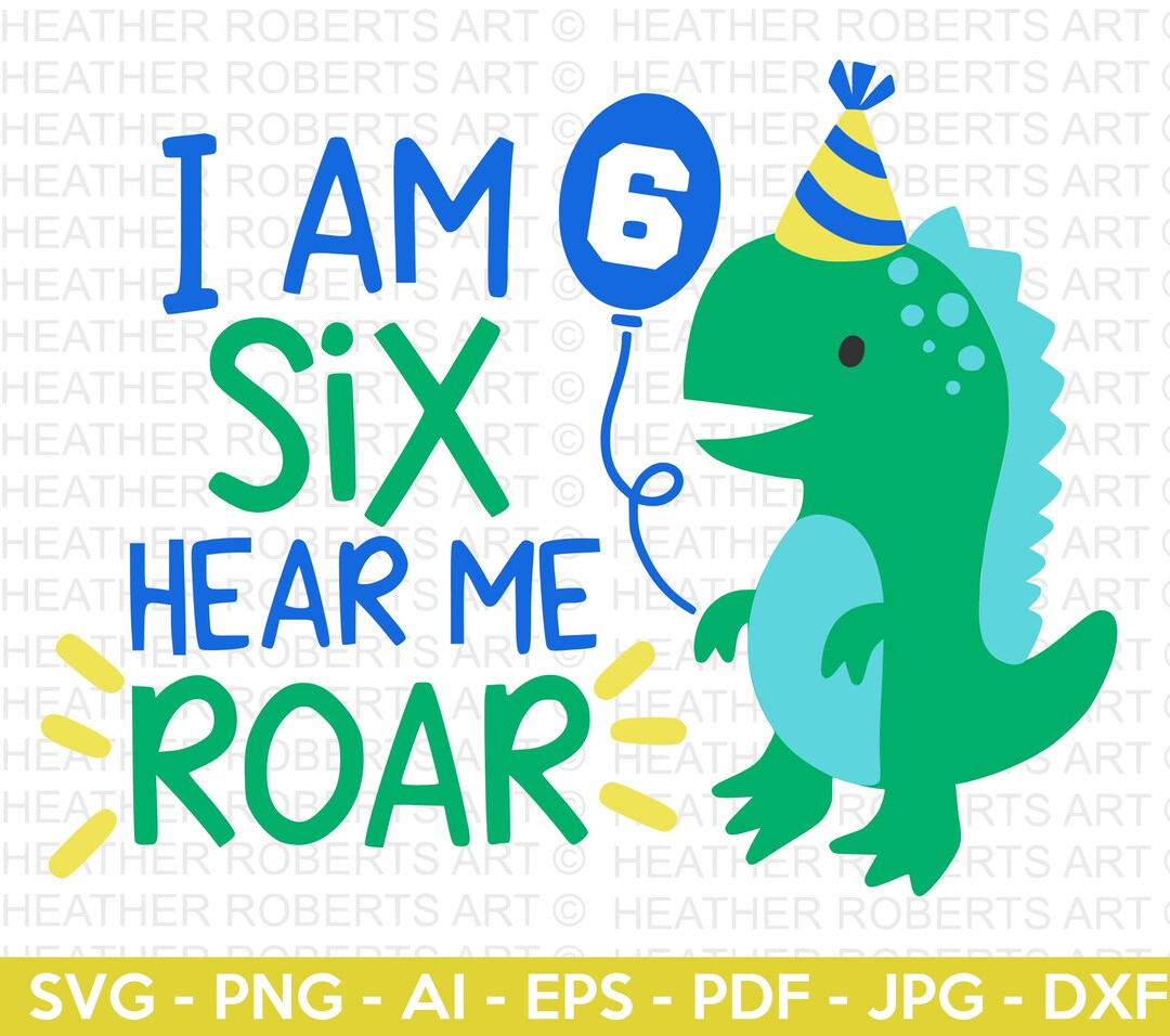 I Am Six Dinosaur Birthday SVG, T-rex Dino Cut File (digital Download ...