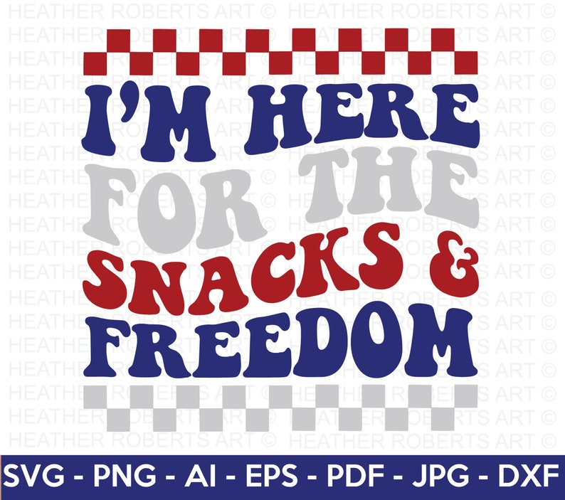 Snacks and Freedom 4th of July SVG: Patriotic Cut File (digital ...