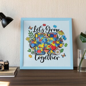 Lets Grow Together PNG, Autism Awareness Sublimation, Autism PNG ...