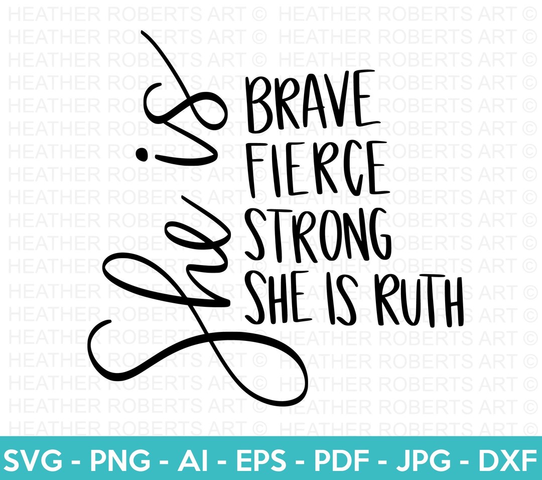 Custom Order She is Ruth SVG, Strong SVG, Fierce SVG, Brave Svg, Full ...