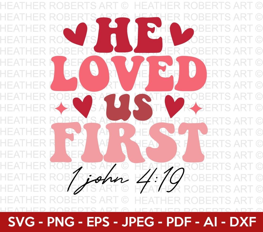 He Loved Us First Retro Svg, 1 John 4:19 Svg, Retro Valentine Designs ...