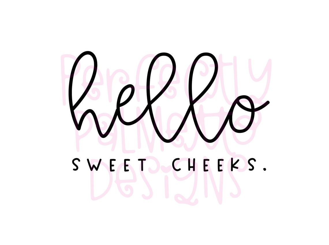 Hello Sweet Cheeks SVG Cut File Bathroom Sign SVG Restroom - Etsy
