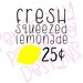 Fresh Squeezed Lemonade SVG Cut File Lemonade SVG Lemon SVG Lemon Sign ...