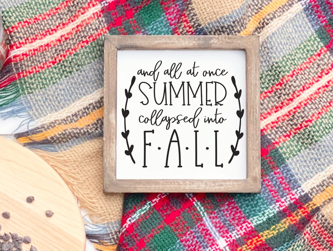And All at Once Summer Collapsed Into Fall SVG Cut File Fall - Etsy