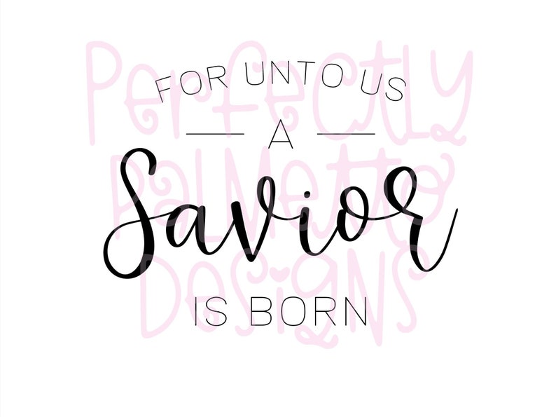 For Unto Us A Savior is Born SVG Cut File Religious - Etsy