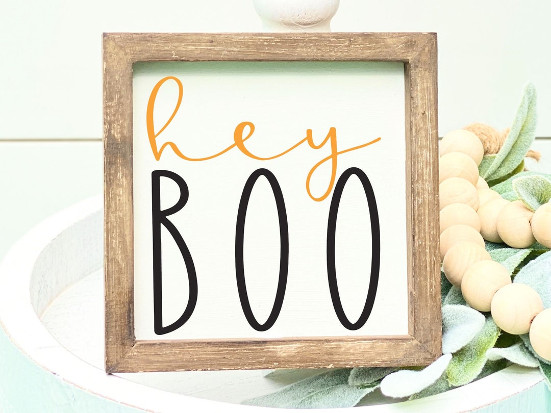 Hey Boo SVG Cut File Halloween SVG Farmhouse Halloween Sign SVG Boo Svg ...