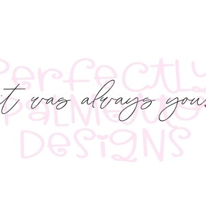 It Was Always You SVG Valentine's Day Wood Sign SVG Romantic Quote ...