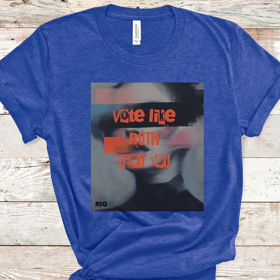 RBG T-shirt Election 2024 Feminist T-shirt RBG Tribute Tee With ...