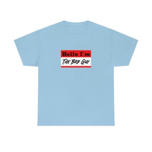 Hello Im the Bad Guy Large Name Tag T-shirt - Etsy