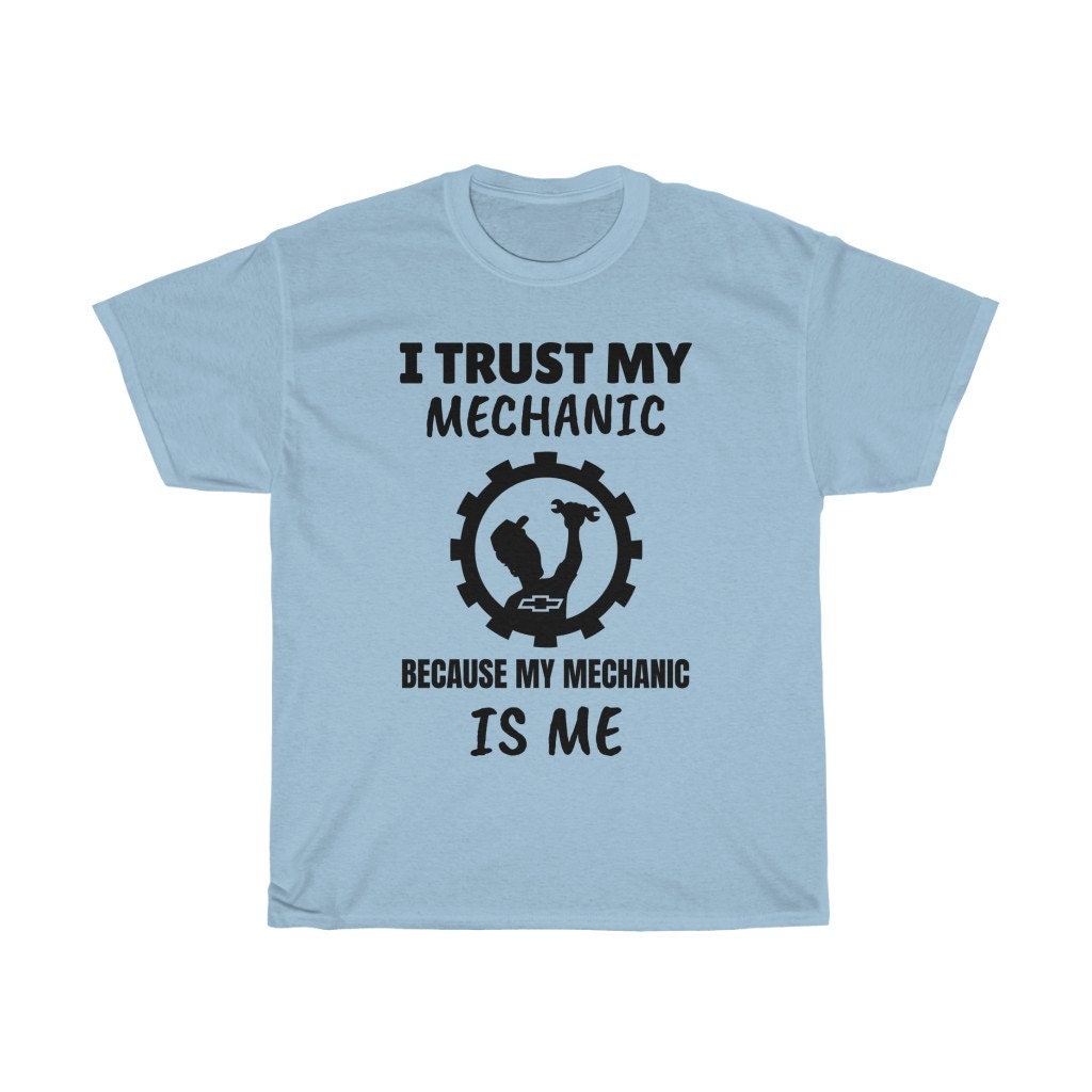 I Trust My Mechanic Because My Mechanic is Me Chevy - Etsy
