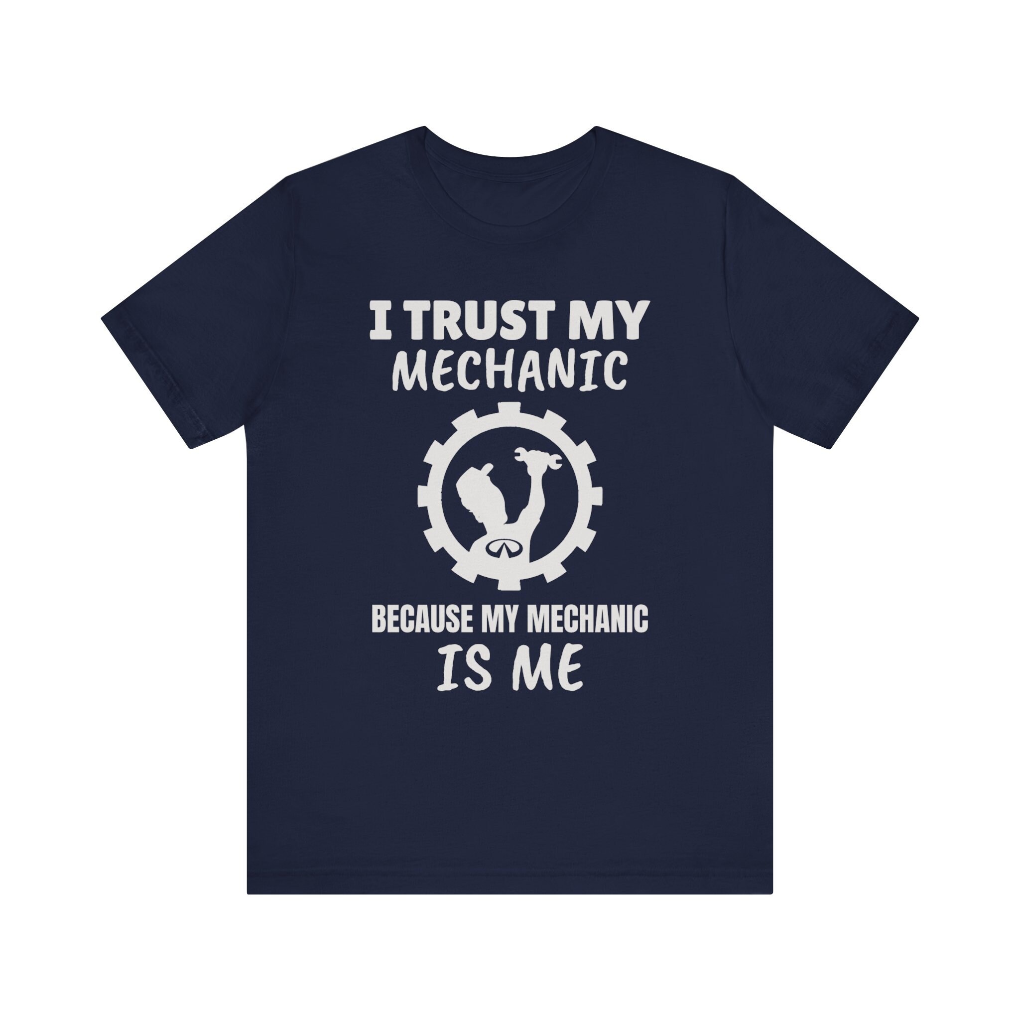 I Trust My Mechanic Because My Mechanic is Me ( Infiniti ) - Etsy
