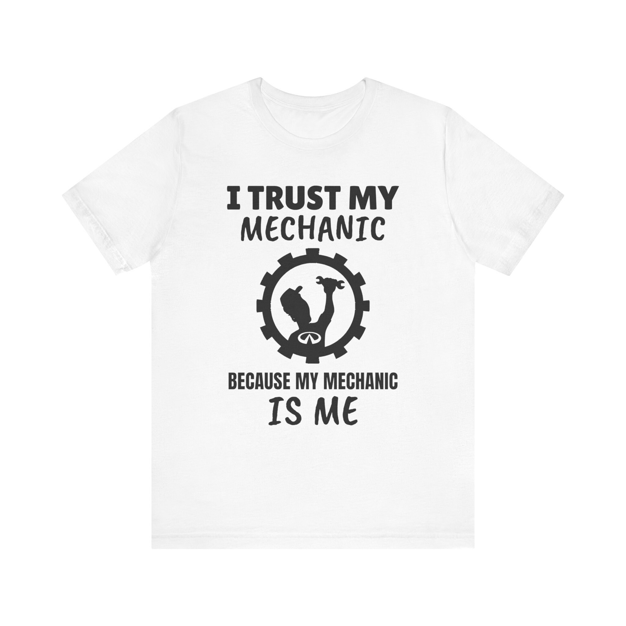 I Trust My Mechanic Because My Mechanic is Me ( Infiniti ) - Etsy