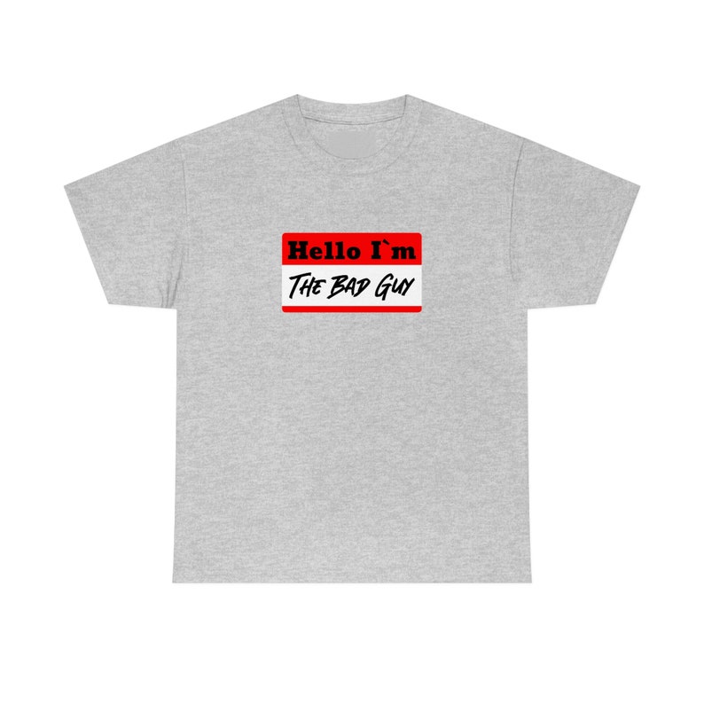 Hello Im the Bad Guy Large Name Tag T-shirt - Etsy