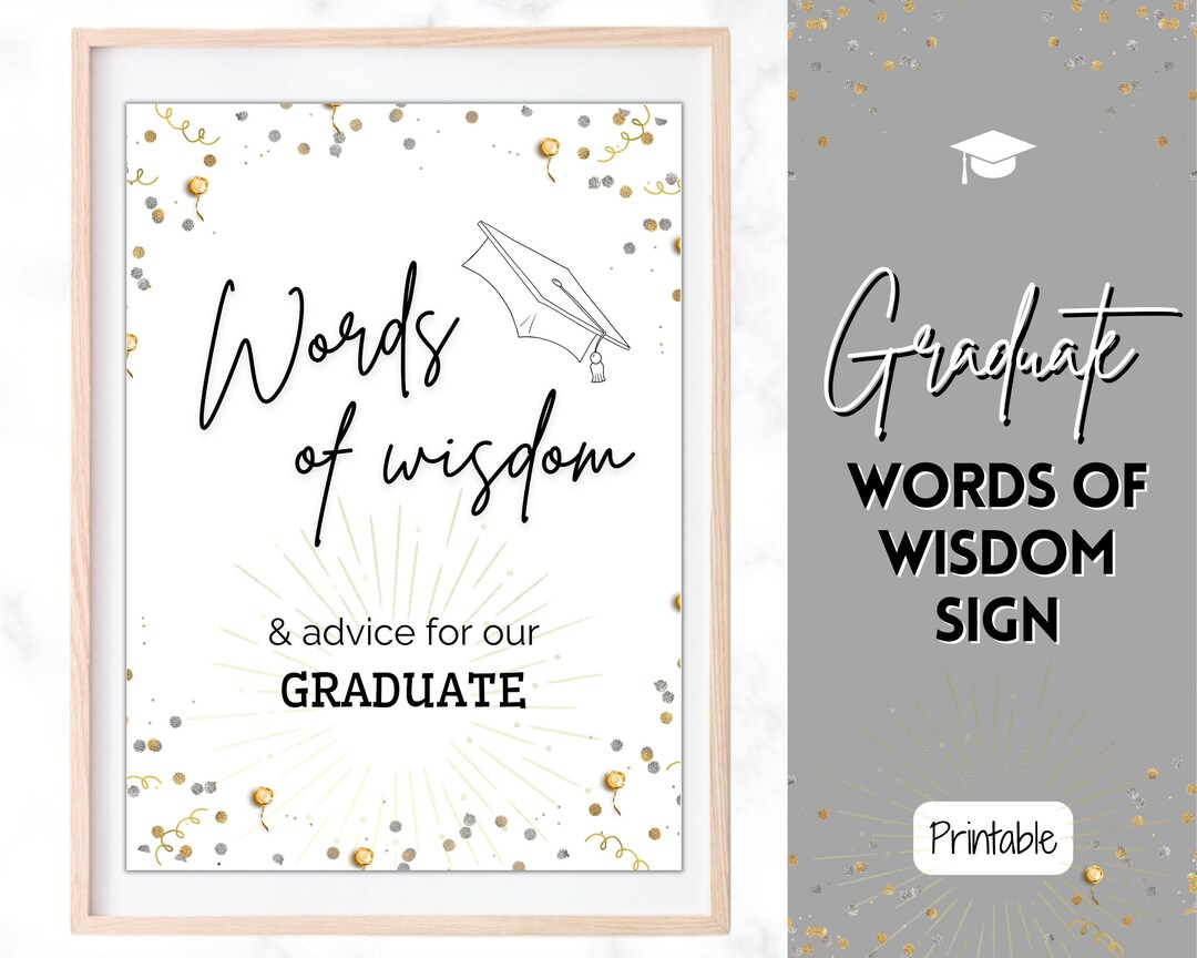 Graduation Words of Wisdom Sign Printable, Graduate Advice Poster ...