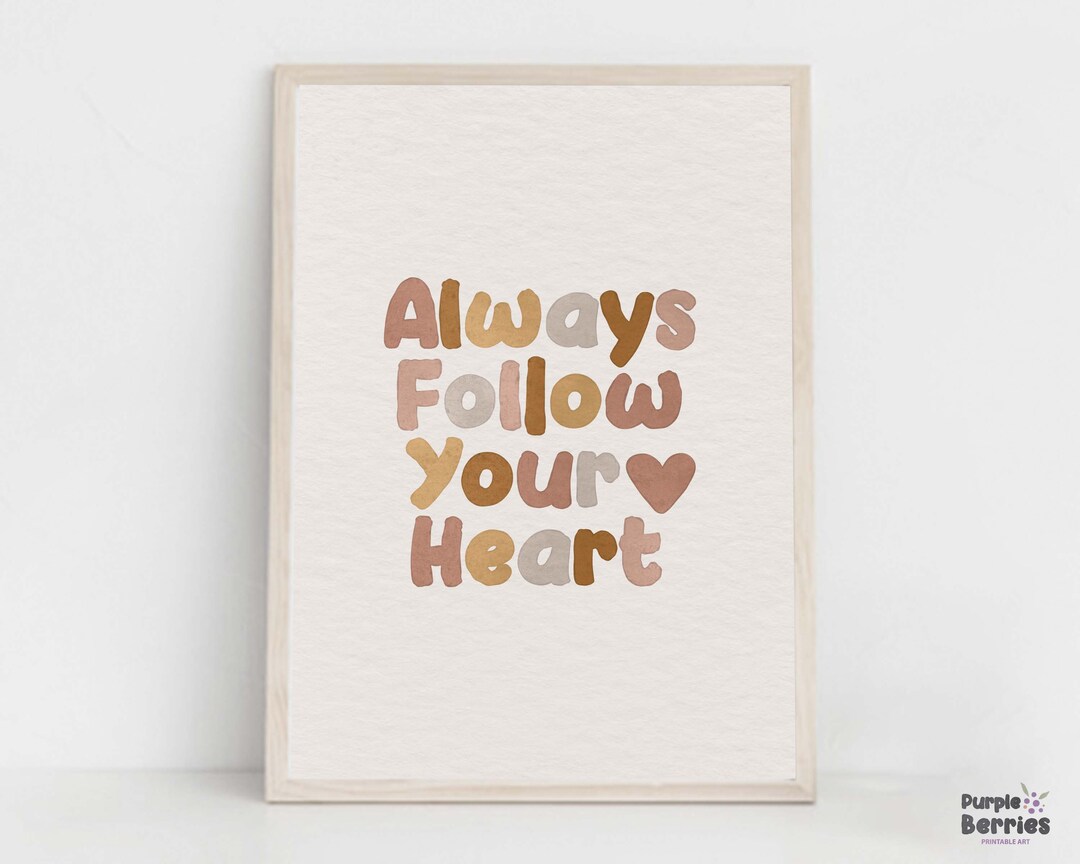 Motivational Nursery Print, Always Follow Your Heart, Boho Heart Poster ...