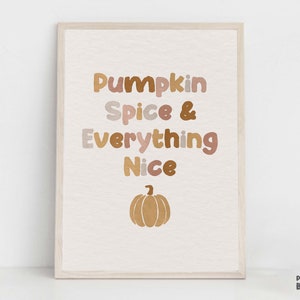 Boho Fall Nursery Print, Pumpkin Spice and Everything Nice Printable ...