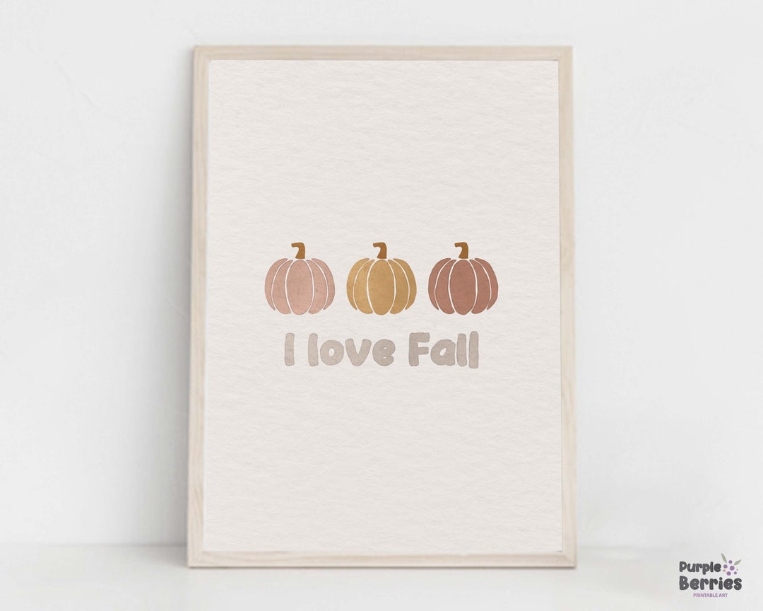 Boho Fall Nursery Print, I Love Fall and Pumpkins Printable Wall Art ...