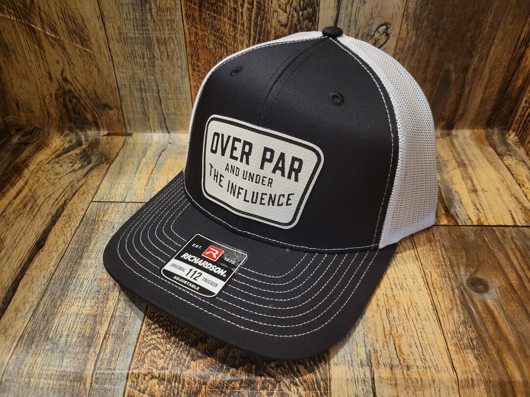 Over Par and Under the Influence Richardson 112 Leather Patch Hat - Etsy