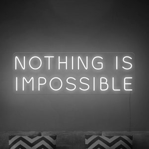 Nothing is Impossible - LED Neon Sign, Wall Decor, Wall Sign, Neon ...
