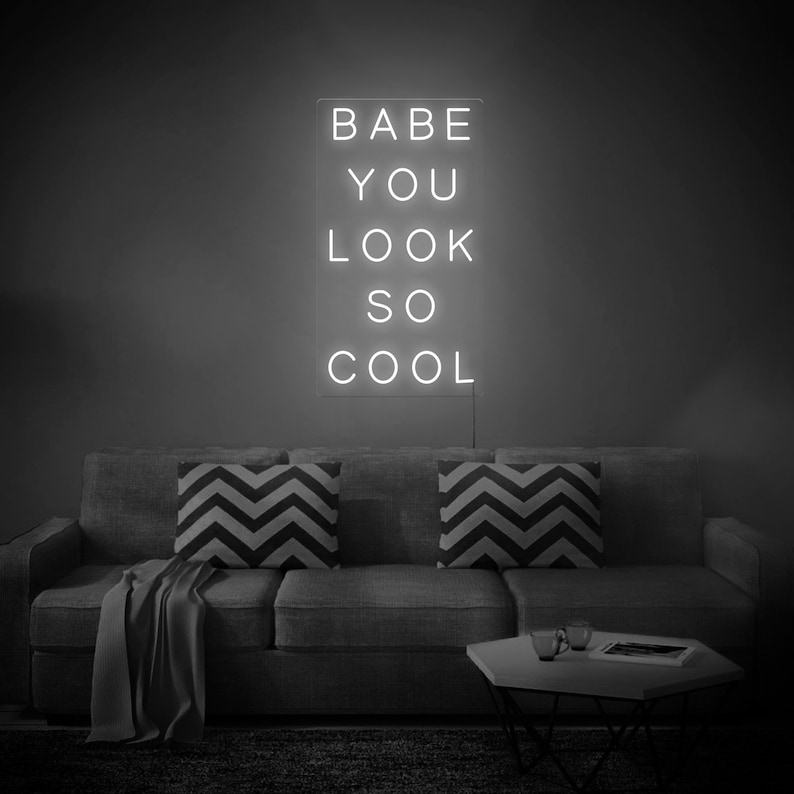 Babe You Look so Cool - LED Neon Sign, Wall Decor, Wall Sign, Neon ...
