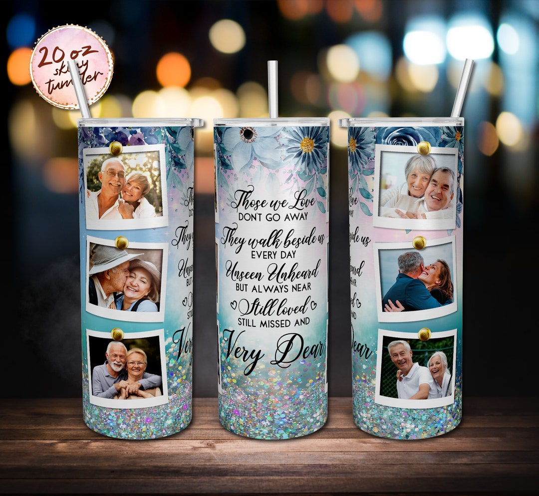 Memorial Picture Sublimation Designs, Those We Love Don't Go Away ...