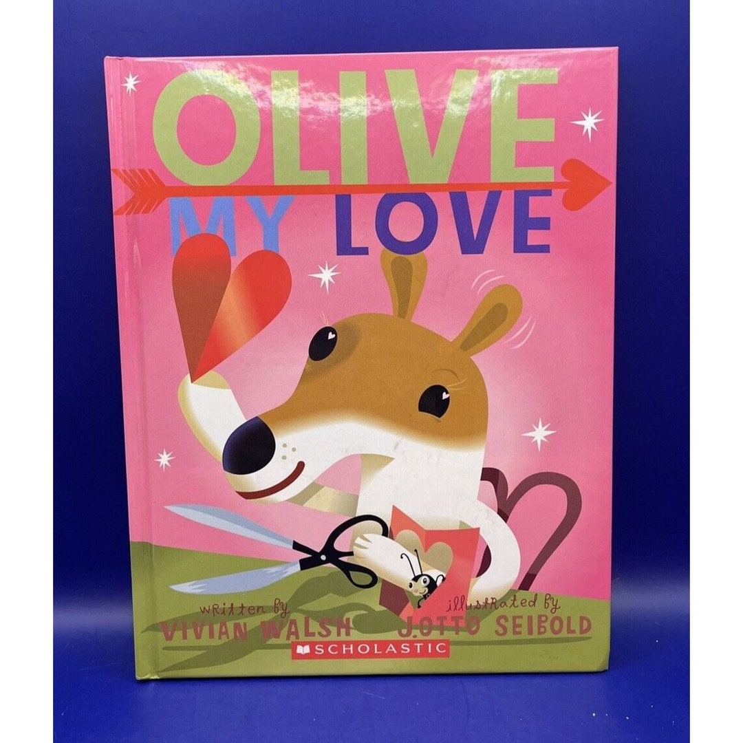 Olive My Love Hardcover Children's Book Vivian Walsh Scholastic ...