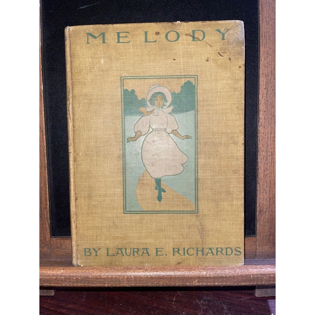 Antique Book Melody Laura E Richards 1901 Dana Estes Company Hardcover ...