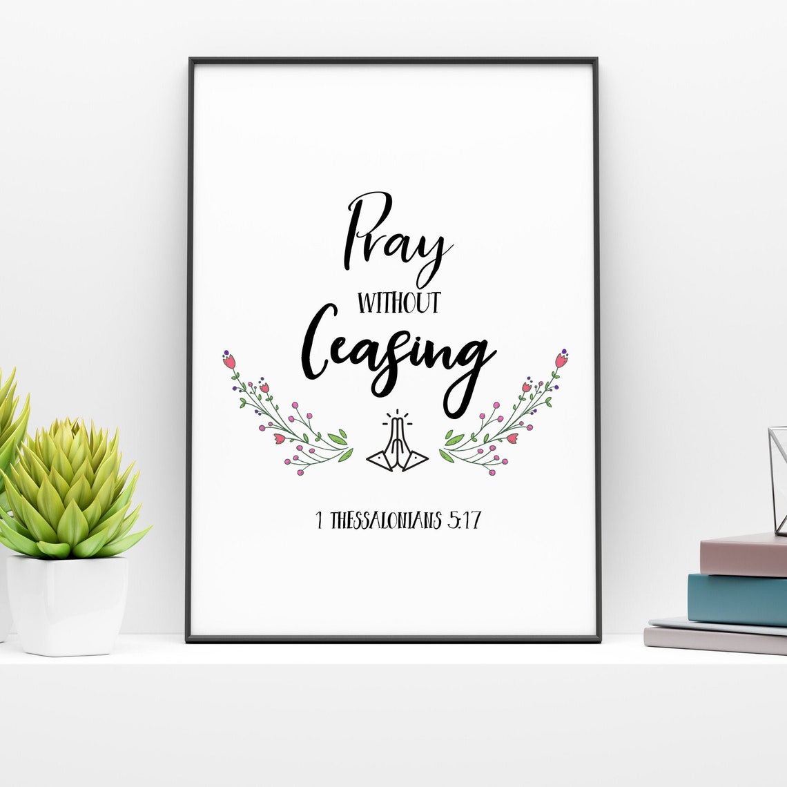 Bible Verse Wall Art Printable Pray Without Ceasing Scripture | Etsy
