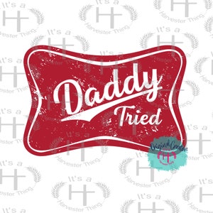 MAMA DADDY TRIED Sublimation Png, Western, Beer Logo, Father's Day ...