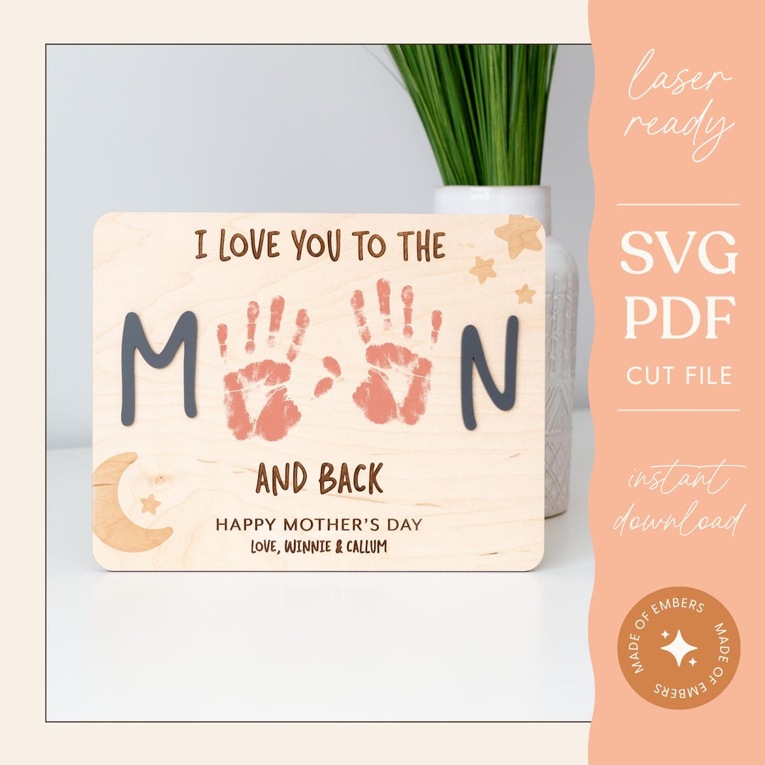 I Love You to the Moon and Back Happy Mother's Day Hand Print Sign ...
