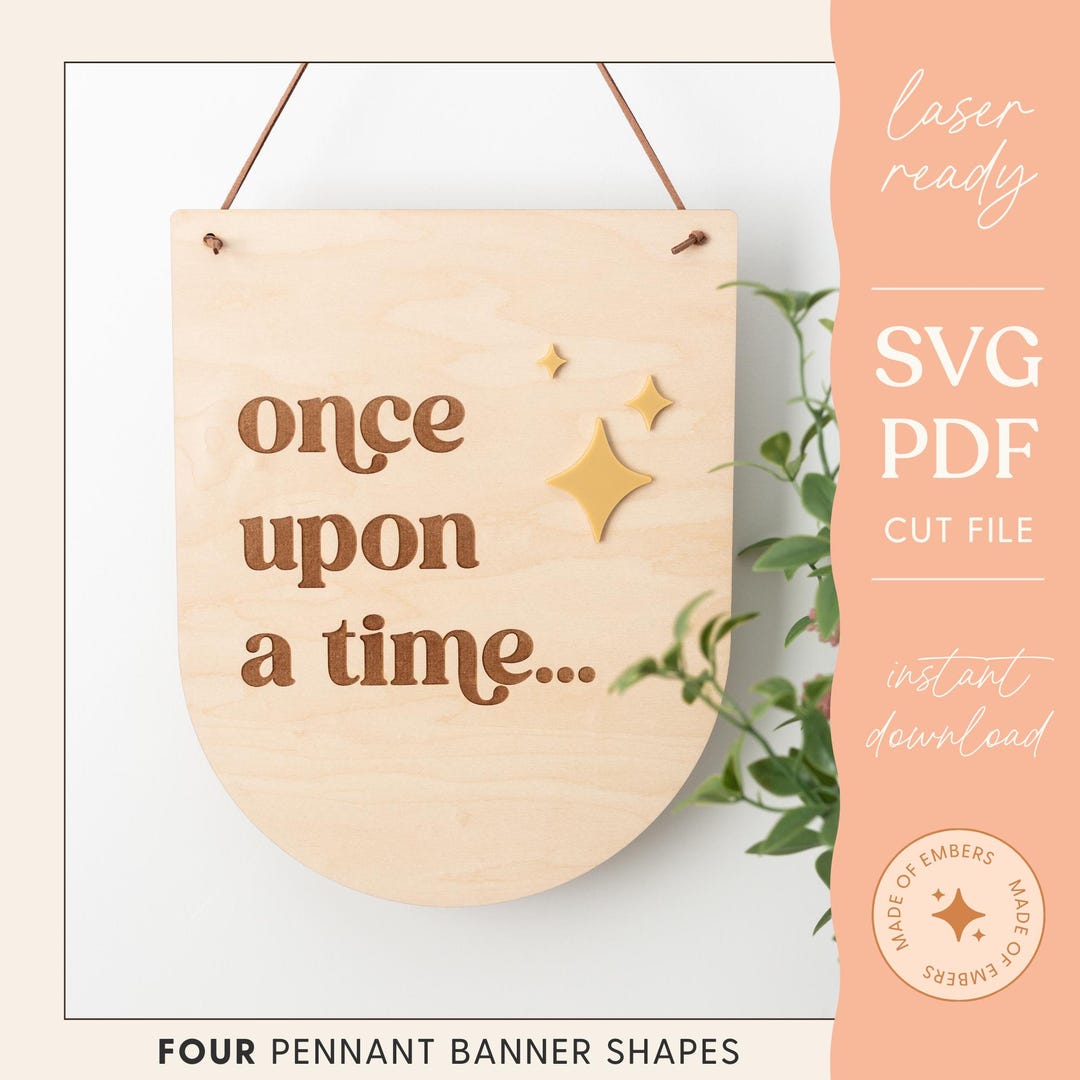 Once Upon A Time Pennant Hanging Banner Sign Laser Cutting File ...