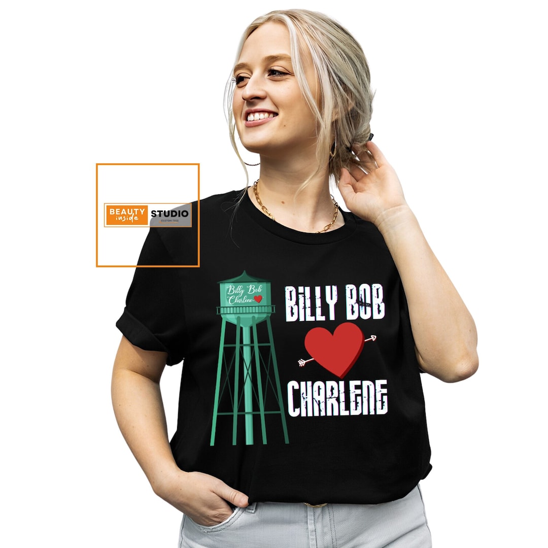 Billy Bob Loves Charlene Shirt, Unique Love Story Shirt, Love ...