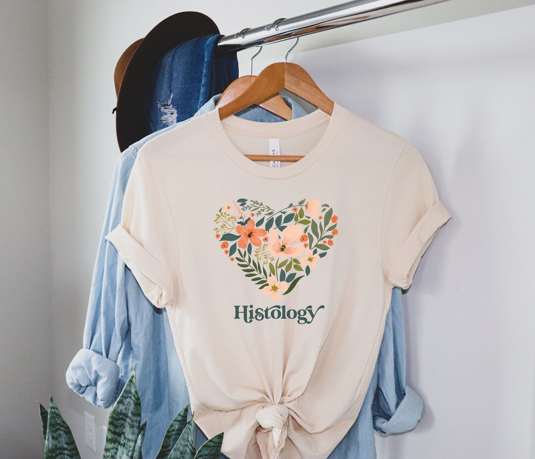 Histology Shirt, Hoodie, Sweatshirt, Tank Top, Gift, Flowers Heart ...